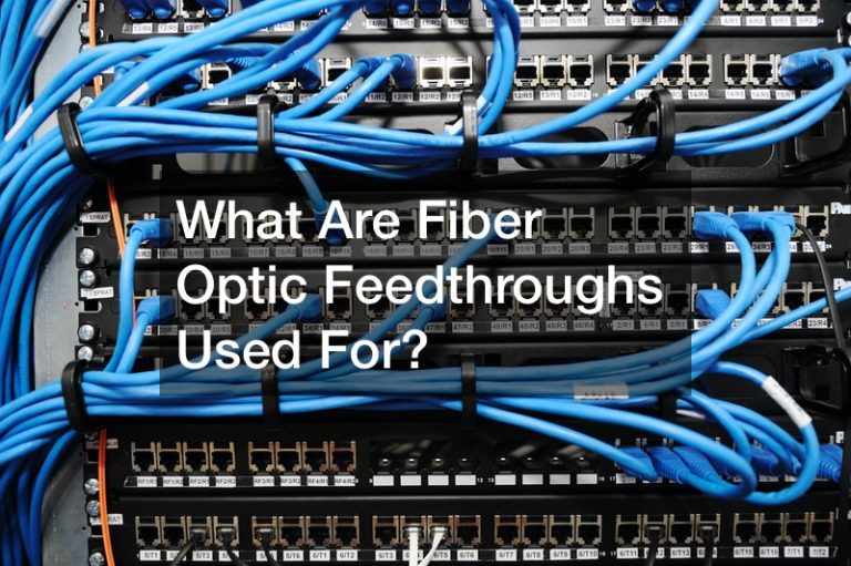 What Are Fiber Optic Feedthroughs Used For? - UNM Continuing Education